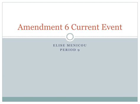 Ppt Amendment 6 Current Event Powerpoint Presentation Free Download