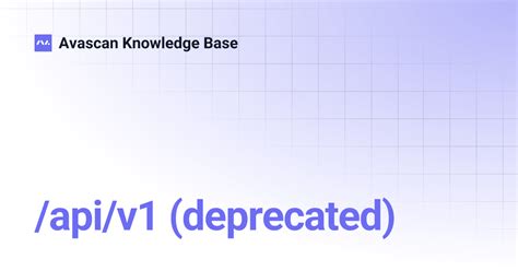 Apiv1 Deprecated Avascan Knowledge Base