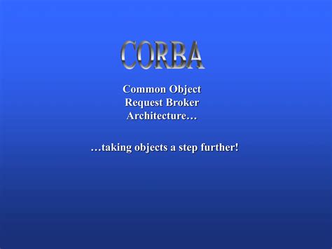 Distributed Systems Corba Remote Connection Ppt Operating Systems