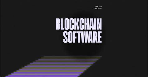 The 23 Best Blockchain Software Of 2024 The Cto Club