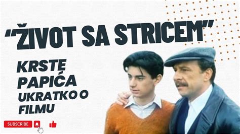 Život Sa Stricem Krste Papića Ukratko O Filmu Youtube