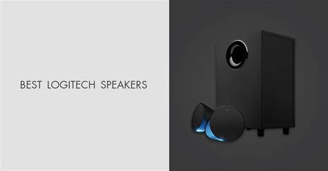 Best Logitech Speakers In