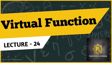 Lecture 24 Virtual Function Object Oriented Programming Using C Youtube