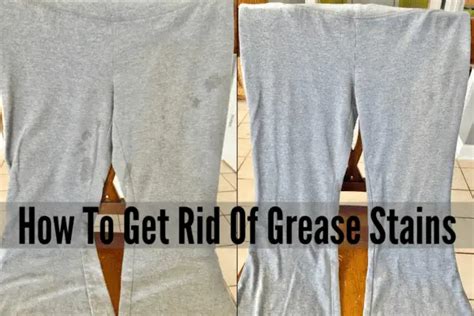 How To Remove Grease Stains From Your Clothes Even After You Have Washed And Dried Them