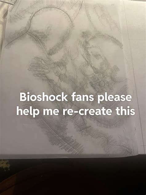 Hey Bioshock Fans Please Help Me Recreate This Work Ive Done It Perfectly In The Past Before