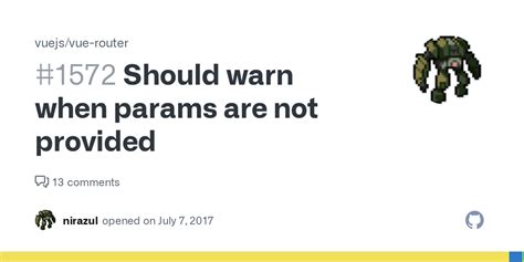Should Warn When Params Are Not Provided Issue Vuejs Vue Router Github