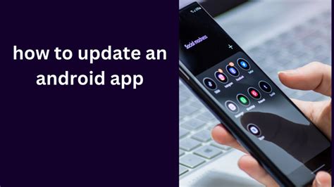 How To Update Your Android App By Kofi Mensah Jul