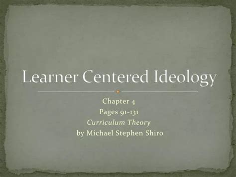 Ppt Learner Centered Ideology Powerpoint Presentation Free Download Id 828950