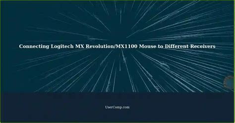 Connecting Logitech Mx Revolution Mx1100 Mouse With Different Receivers