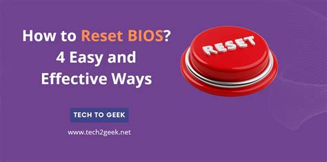 How To Reset BIOS 4 Easy And Effective Ways