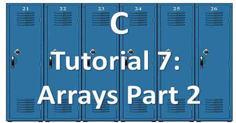 C Programming Tutorial 7 More On Arrays In C