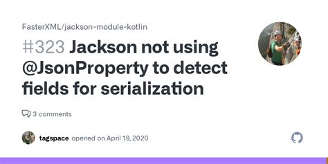 Jackson Not Using Jsonproperty To Detect Fields For Serialization · Issue 323 · Fasterxml