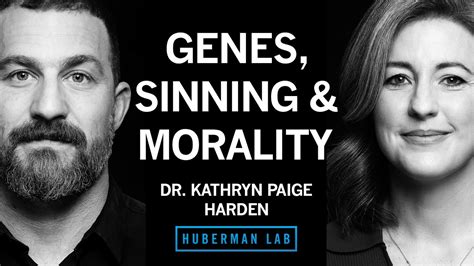 Dr Kathryn Paige Harden How Genes Shape Your Risk Taking And Morals