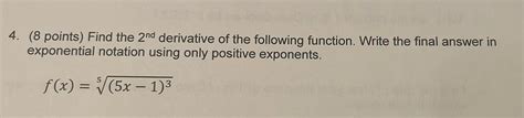 [answered] 4 8 Points Find The 2nd Derivative Of The Following Function Kunduz