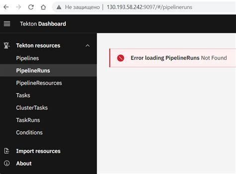 Error Loading Pipelineruns Not Found · Issue 1942 · Tektoncddashboard · Github