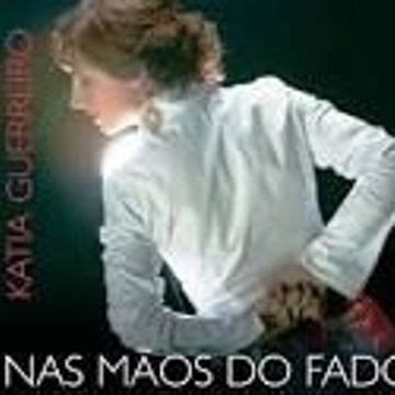Nas Mãos Do Fado Álbum De Katia Guerreiro Letrascom