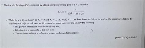 Solved A Unity Feedback Control System Shown In Fig Bq1 Has