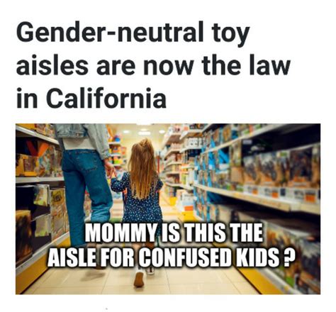 Gender Neutral Toy Aisles Mandatory In California By Law Armstrong Economics