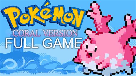 Pokémon Coral Version 11 Full Game Walkthrough Hd Youtube
