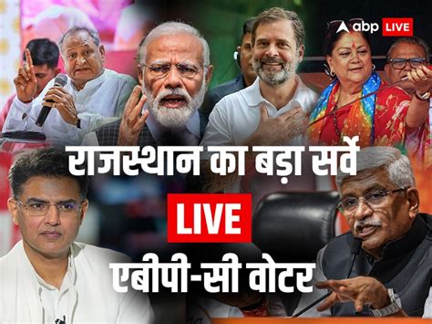 Abp News C Voter Survey Live Updates Pm Modi Ashok Gehlot Sachin Pilot