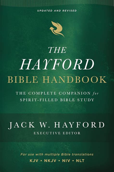 The Hayford Bible Handbook The Complete Companion For Spirit Filled