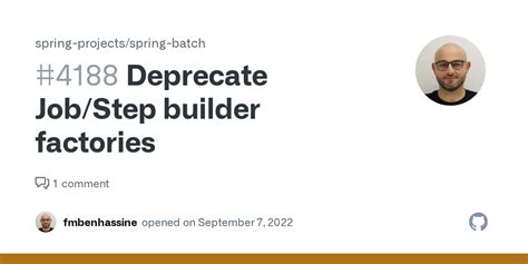 Deprecate Job Step Builder Factories · Issue 4188 · Spring Projects Spring Batch · Github