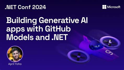 Building Generative Ai Apps With Github Models And Net April Yoho