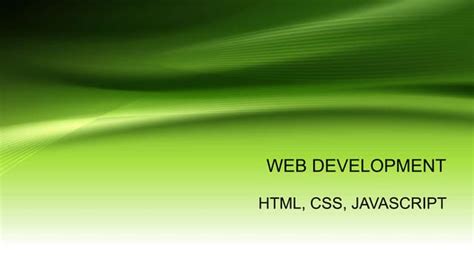 Webdevelopmentdasarhtmljscssfcpptx