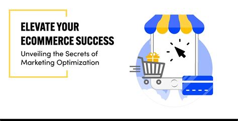 Elevate Your Ecommerce Success Unveiling The Secrets Of Marketing Optimization Anisul Shahed