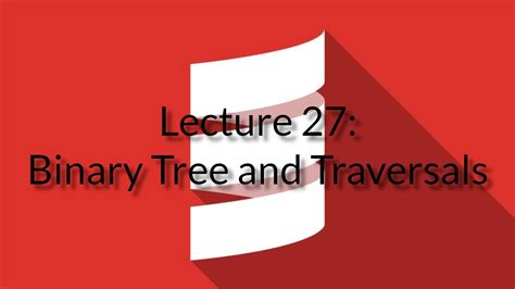 Cse 116 Lecture 27 Binary Tree And Traversals Youtube