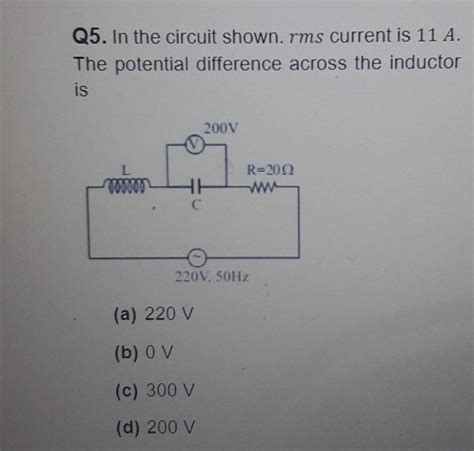 Q In The Circuit Shown Rms Current Is A The Potential Difference A