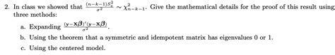 Solved 2 In class we showed that σ2 nk1 Se2χnk12 Give Chegg com