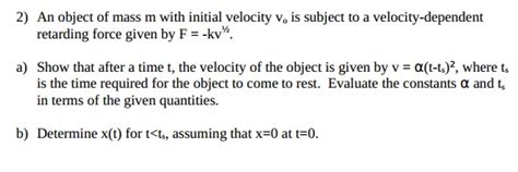 solved an object of mass m with initial velocity v0 is