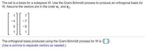 Solved Q4the Set Is A Basis For A Subspace W Use The