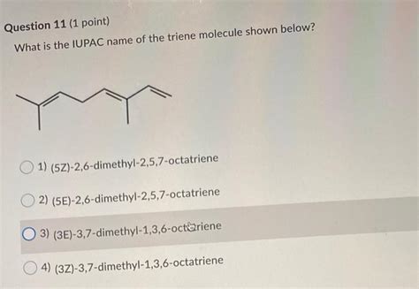 Solved Question 11 1 Point What Is The Iupac Name Of The