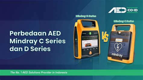 Perbedaan Aed Mindray C Series Dan D Series Aed Indonesia