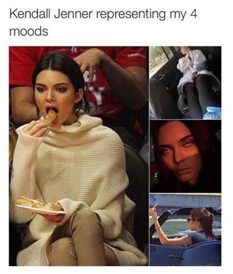 Kendall Jenner Four Moods Kendall Jenner Bad Girl Quotes Funny