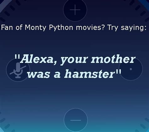 Alexa Tip No2 Monty Python Easter Egg Alexa Amazon Amazonecho