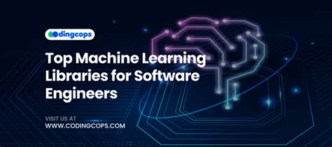 Top 10 Machine Learning Libraries For Software Developers
