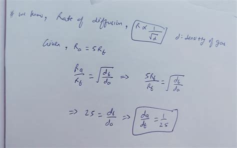 If Rate Of Diffusion Of A Is 5 Times That Of B What Will Be Density Ratio Of A And
