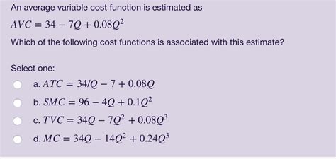 Solved An Average Variable Cost Function Is Estimated As AVC Chegg Com