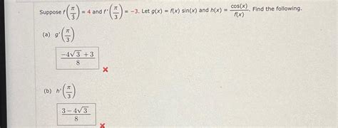 Solved Suppose f π3 4 and f π3 3 Let g x f x sin x Chegg com