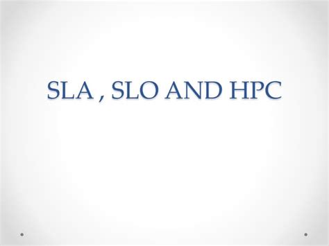 sla slo and hpc ppt