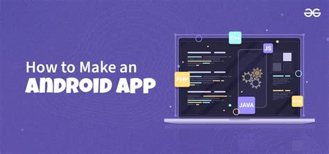 Android Tutorial How To Make An App Beginners Guide How To Make An