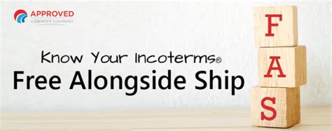Spotlight On Incoterms FAS Free Alongside Ship Everything You Need