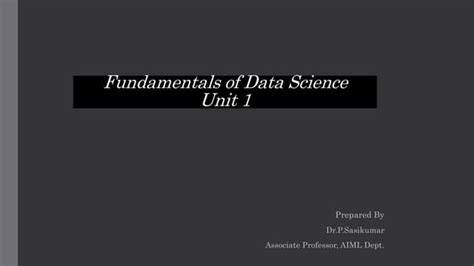 Fundamentals Of Data Science Introduction Unit 1 Pptx Information