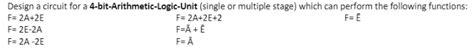 Solved Design A Circuit For A Bit Arithmetic Logic Unit Chegg