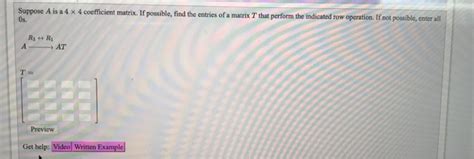 solved suppose a is a 4 x 4 coefficient matrix if possible