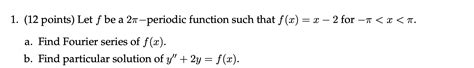 Solved points Let f be a π periodic function such Chegg