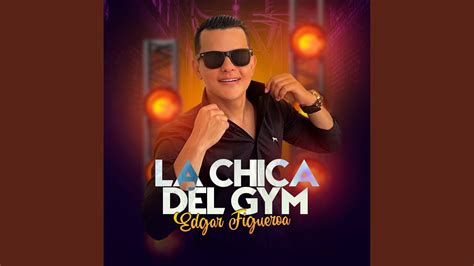 La Chica Del Gym Youtube